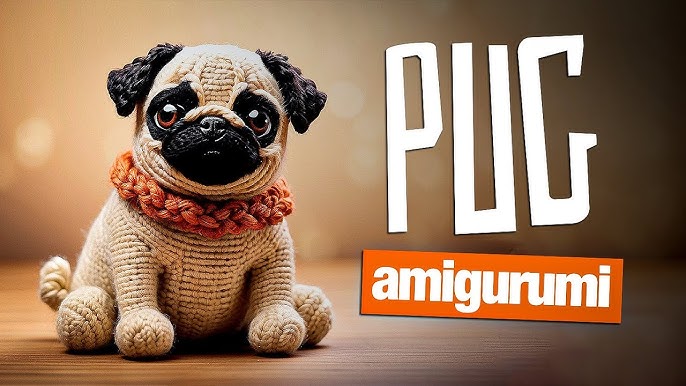 7 Passos para Fazer um PUG AMIGURUMI Perfeito (Guia para Iniciantes)